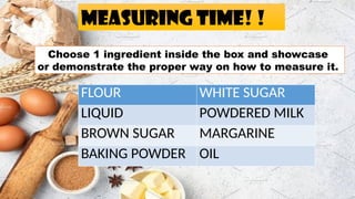 ACCURATE MEASUREMENTS OF INGREDIENTS.pptx
