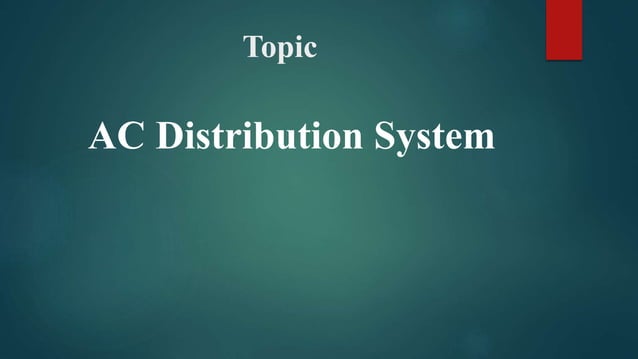 Ac distribution system | PPTX | Gas and Electric | Home Utilities