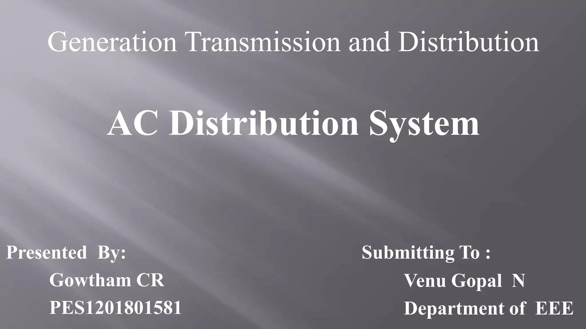 AC Distribution System - Generation Distribution and Transmission | PPTX