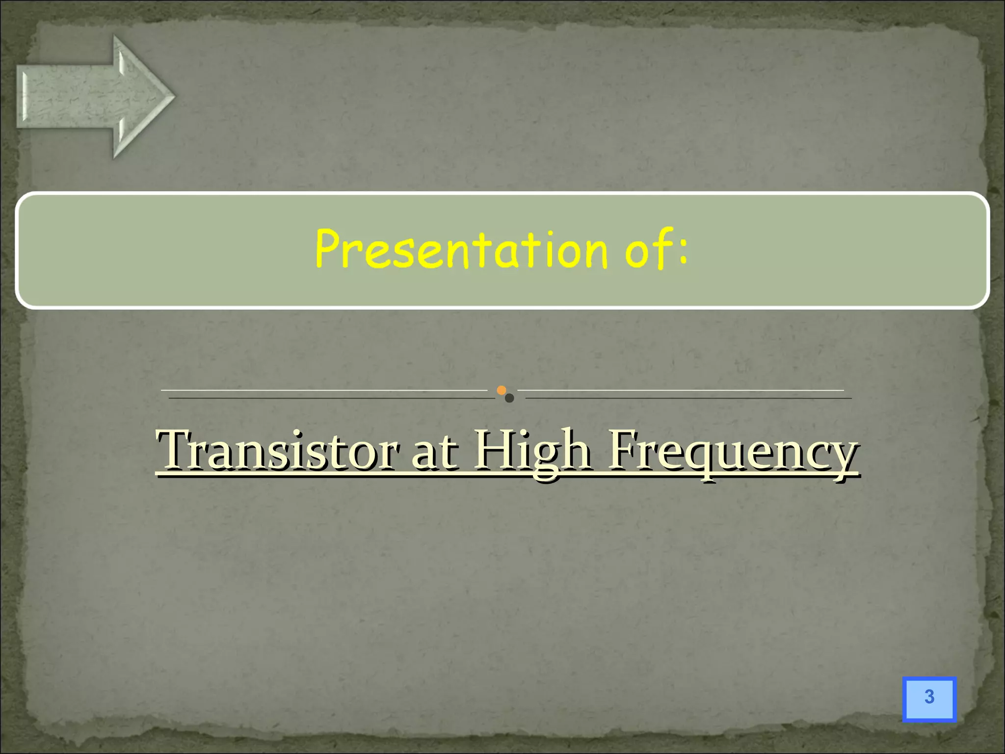 Transistor at high frequency Acd ppt | PPT