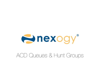Acd queue & Hunt Groups | PPT