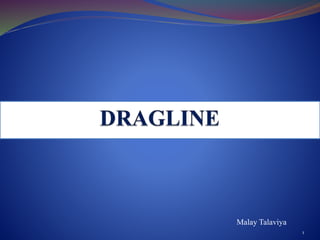 Dragline | PPTX
