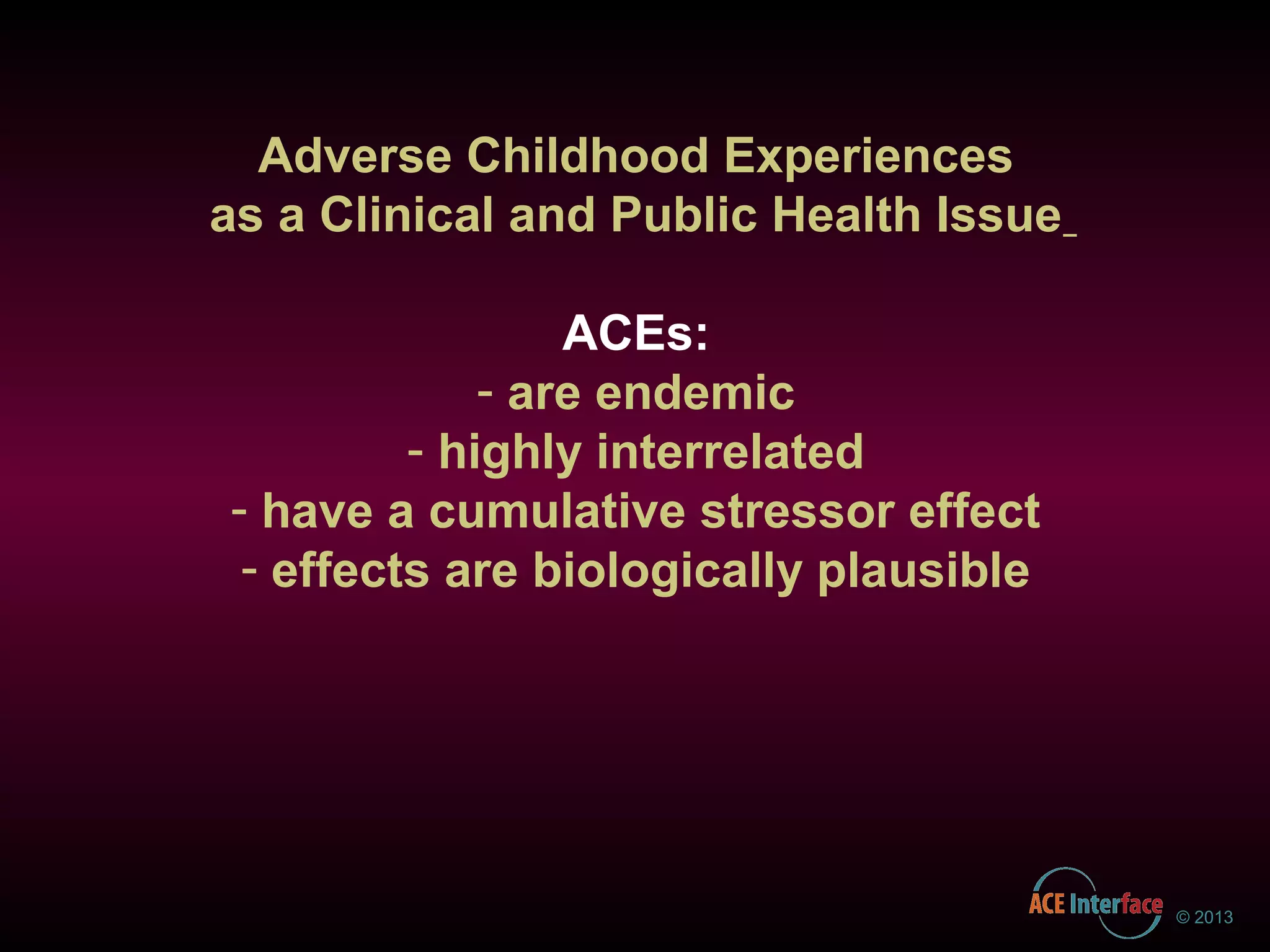 The Adverse Childhood Experiences (ACE) Study | PPT