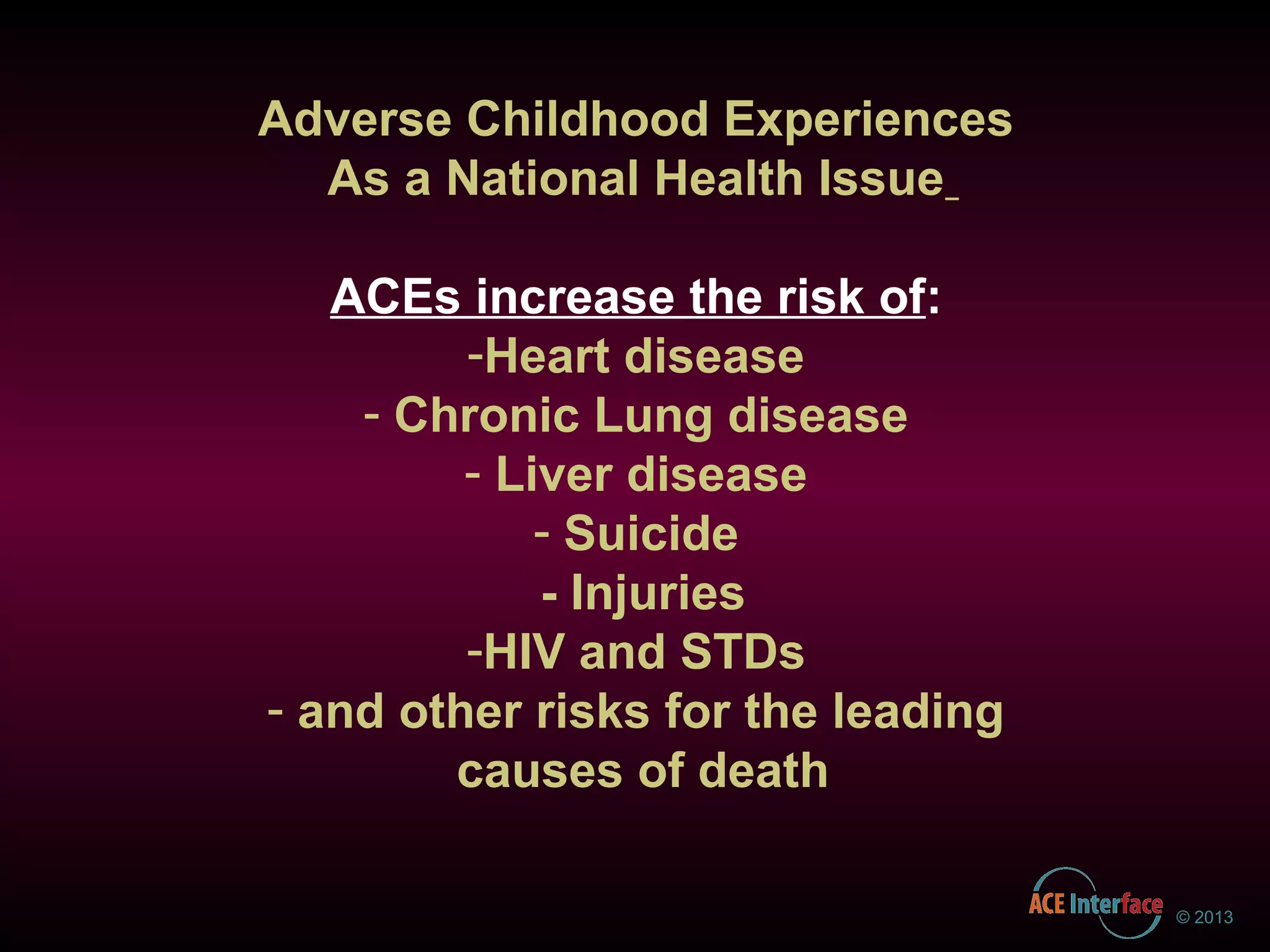 The Adverse Childhood Experiences (ACE) Study | PPT