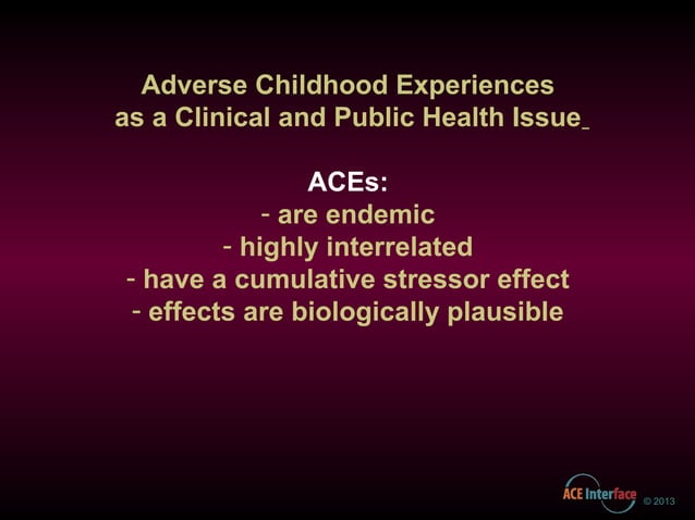 The Adverse Childhood Experiences (ACE) Study | PPT