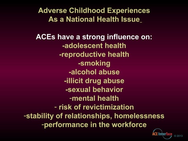 The Adverse Childhood Experiences (ACE) Study | PPT
