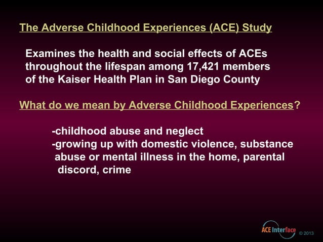The Adverse Childhood Experiences (ACE) Study | PPT
