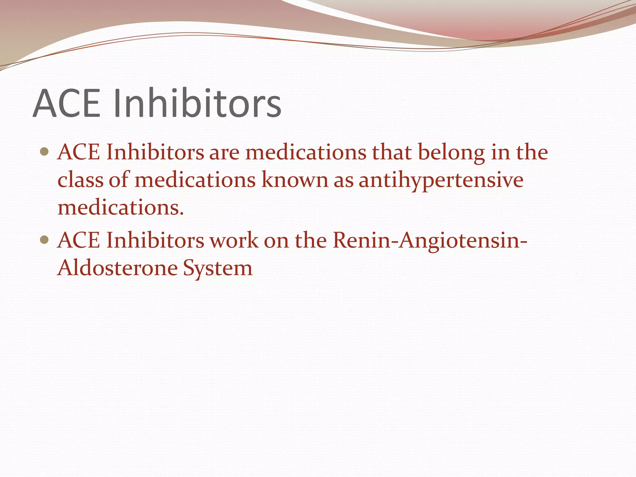 Ace inhibitors | PPTX