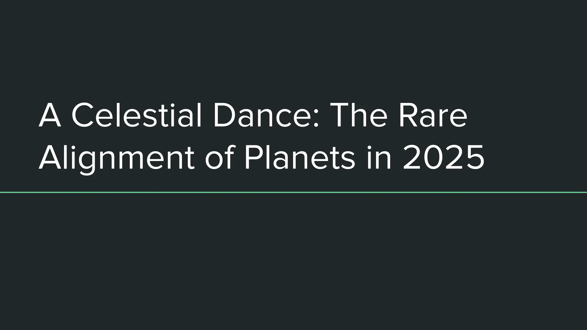 A Celestial Dance_ The Rare Alignment of Planets in 2025.pdf