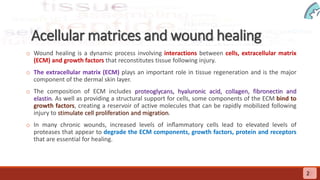 Acellular matrices (for wound management) | PPTX