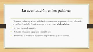 Acentuación: agudas, graves y esdrpujulas | PPTX