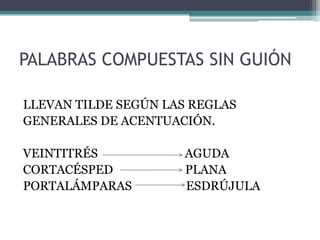 Acentuación de palabras compuestas | PPTX