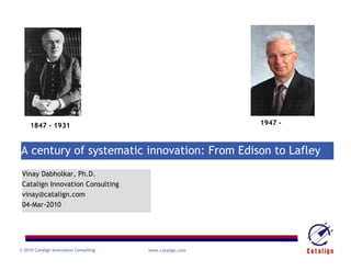A Century Of Systematic Innovation From Edison To Lafley | PPT