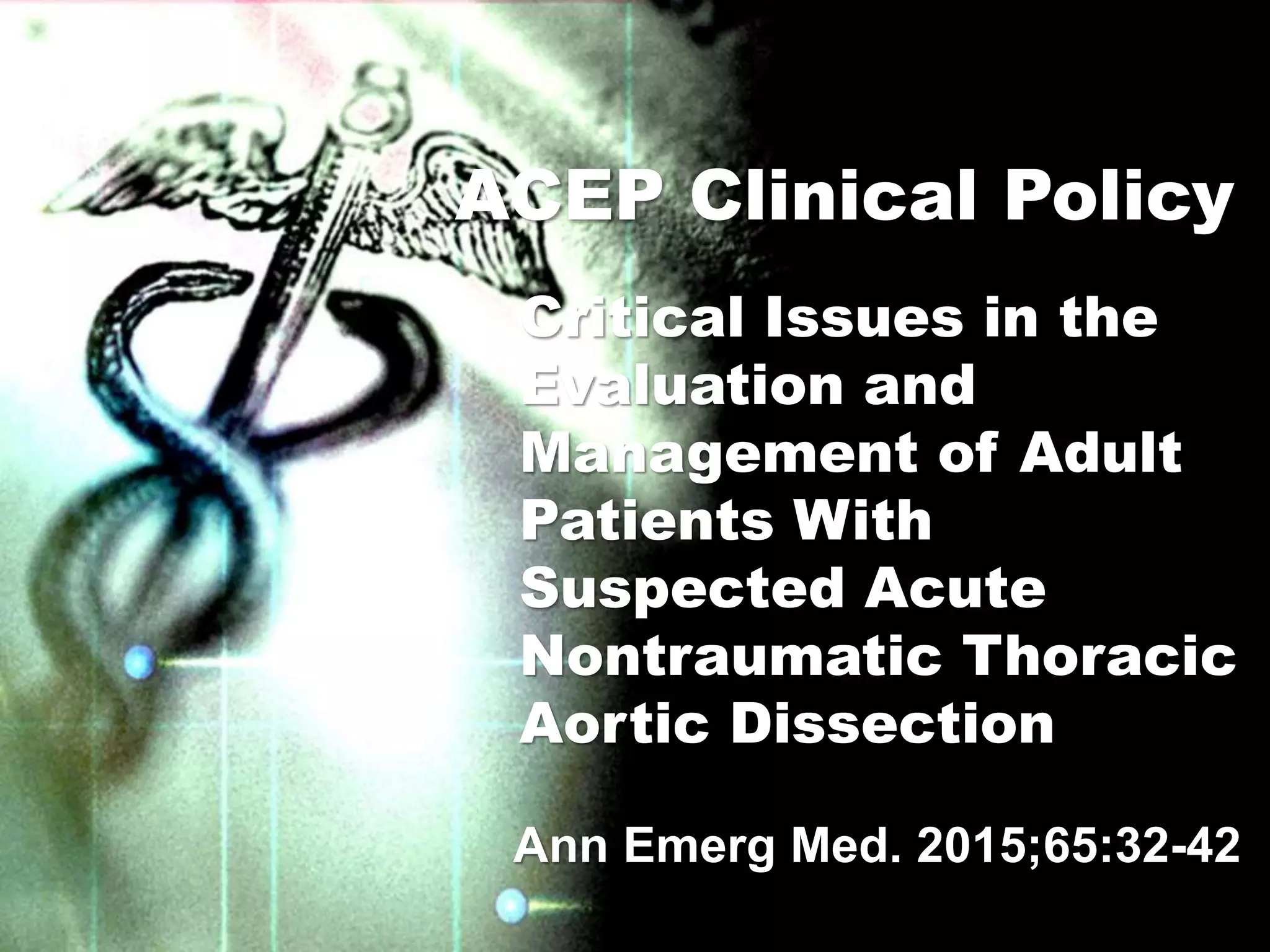 Evaluation and Management of Acute Aortic Dissection: ACEP Policy | PPT