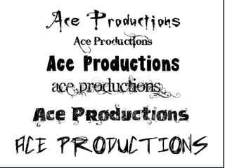 Ace Production Fonts and Logo Ideas | PPTX