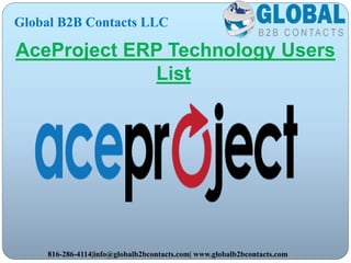 Aceproject erp technology users list | PPTX