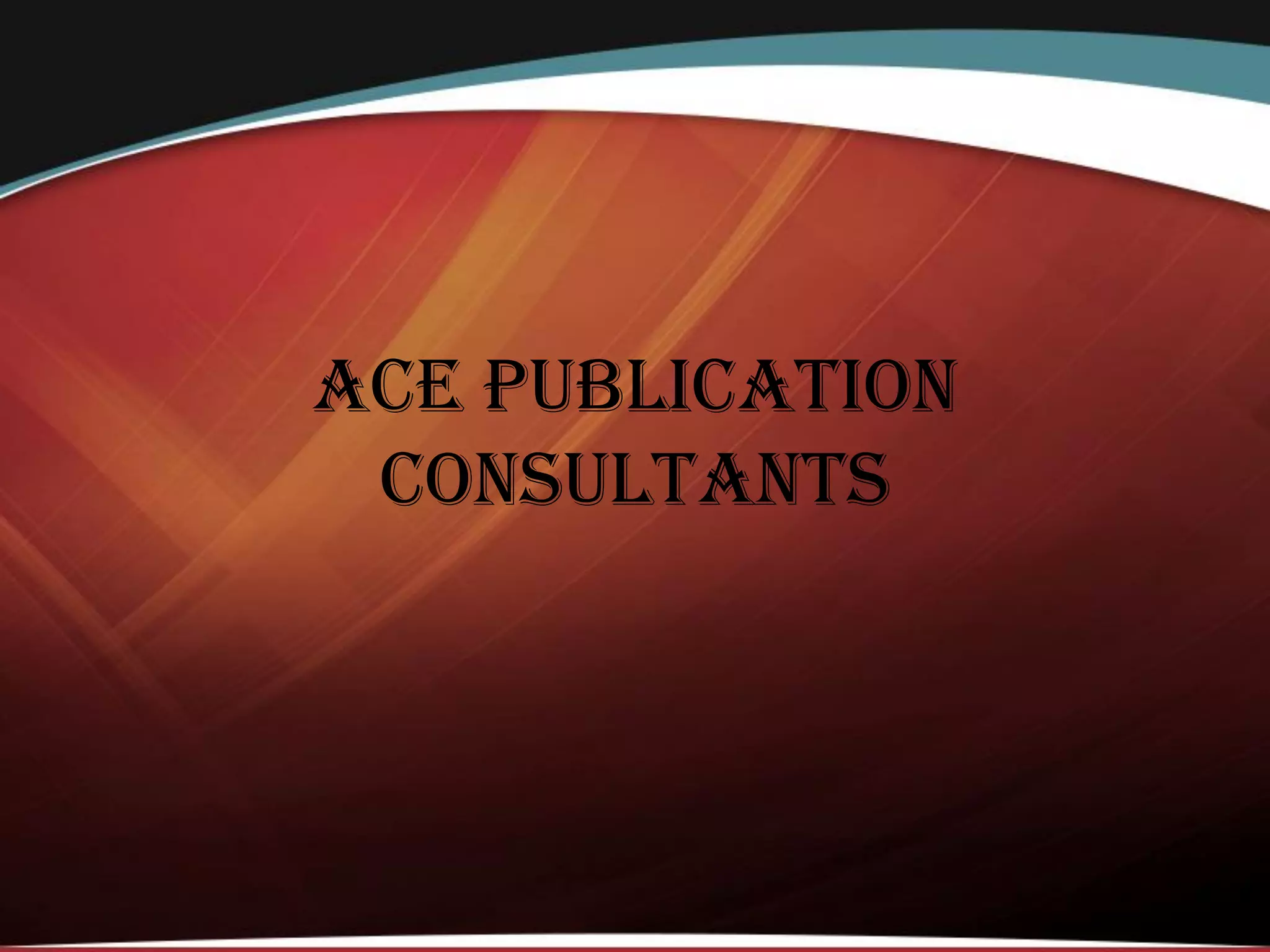 Ace Publication Consultants | PDF | Management Consulting Industry ...