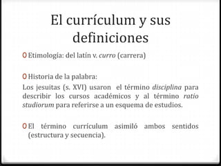 Acercamiento al curriculum (Teoría y diseño curricular) | PPTX