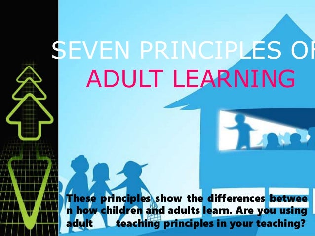 7 Principles of Adult Learning
