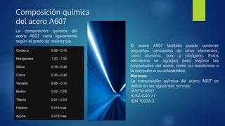 ACERO MICROALEADO A607-soldabilidad del acero .pptx