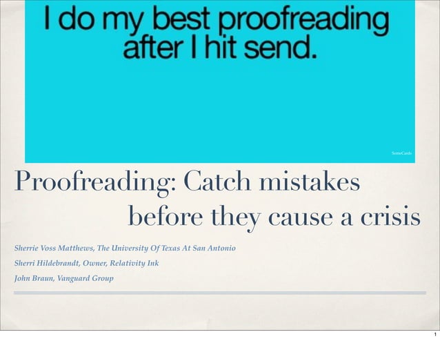 Proofreading: Catch mistakes before they cause a crisis | PPT