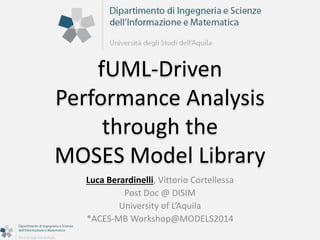 fUML-Driven Performance Analysis through the MOSES Model Library | PPTX | Operating Systems ...