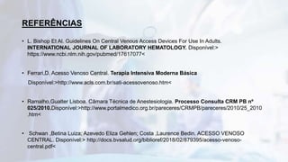 Acesso Venoso Central | PPTX