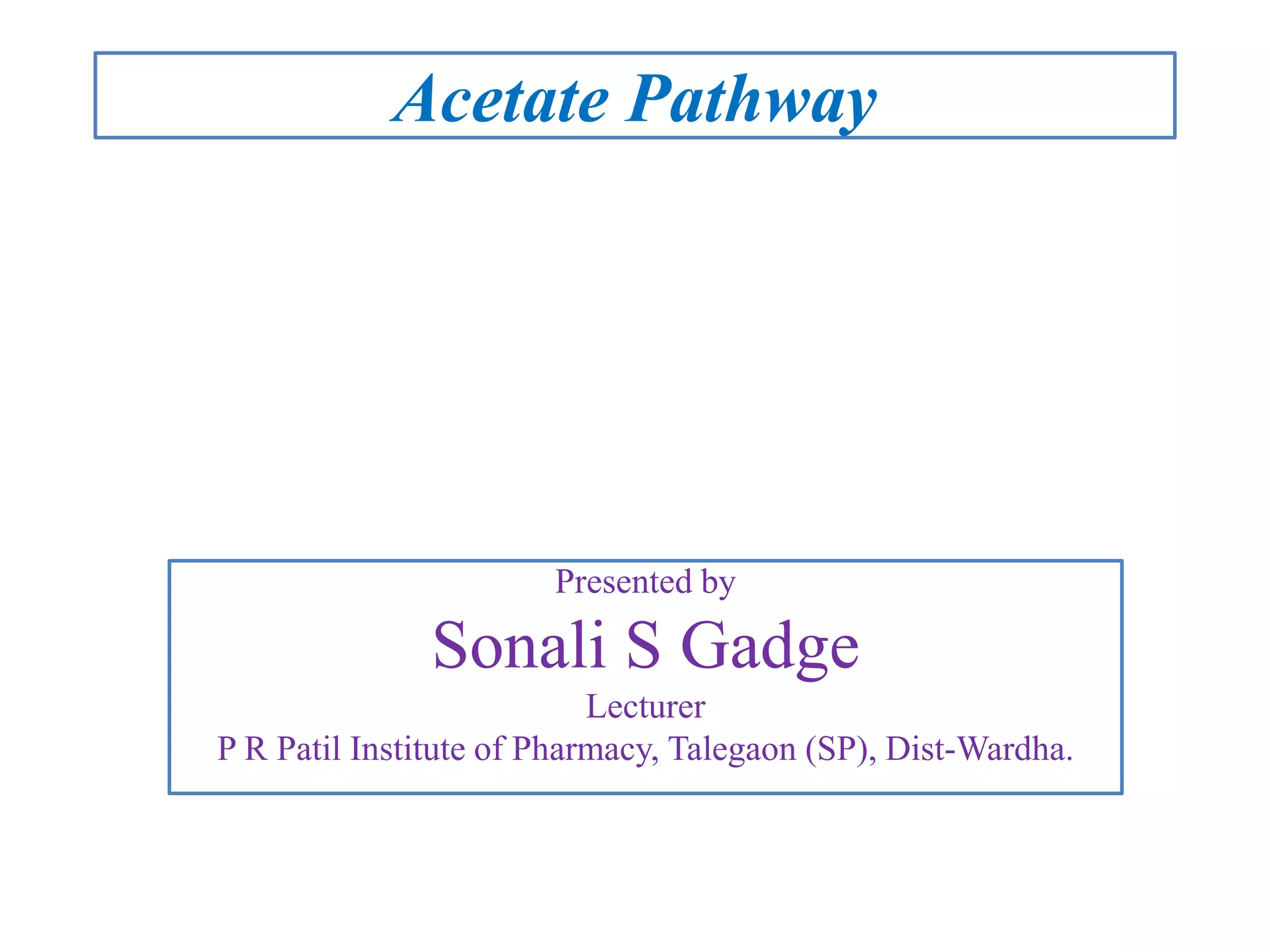 Acetate acid pathway | PPTX