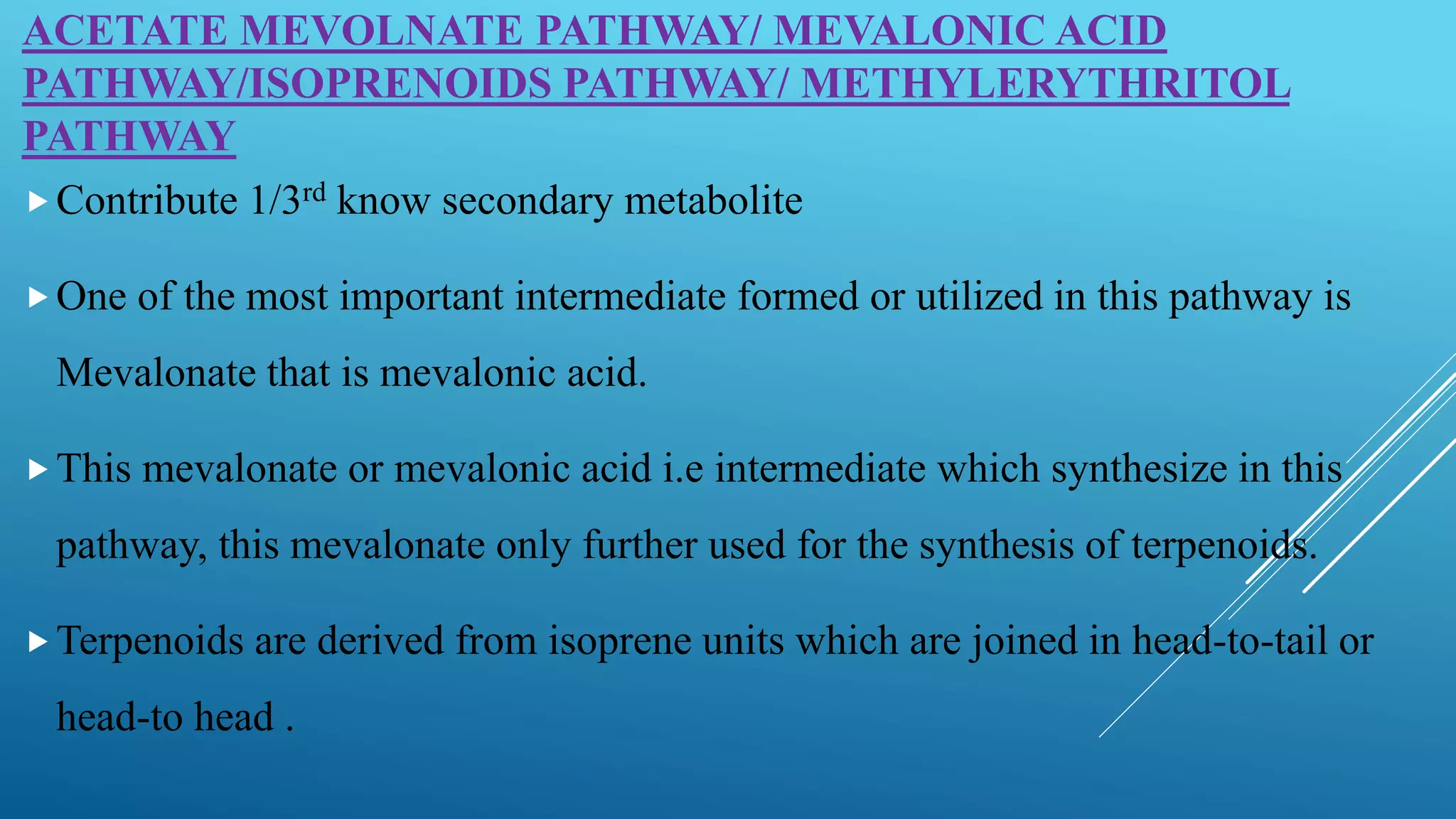 Acetate pathway, acetate Mevalonate pathway/ Isoprenoid pathway ...