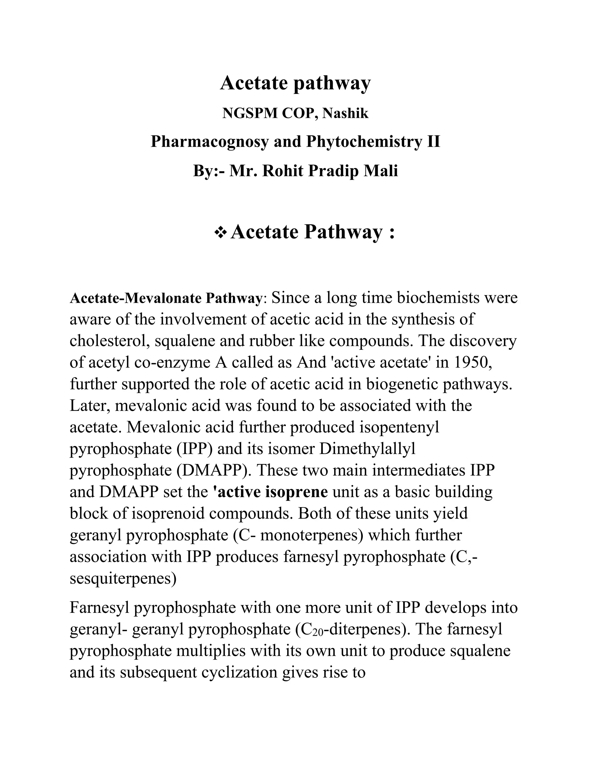 Acetate pathway, shikimic acid pathway, amino acids pathway converted ...