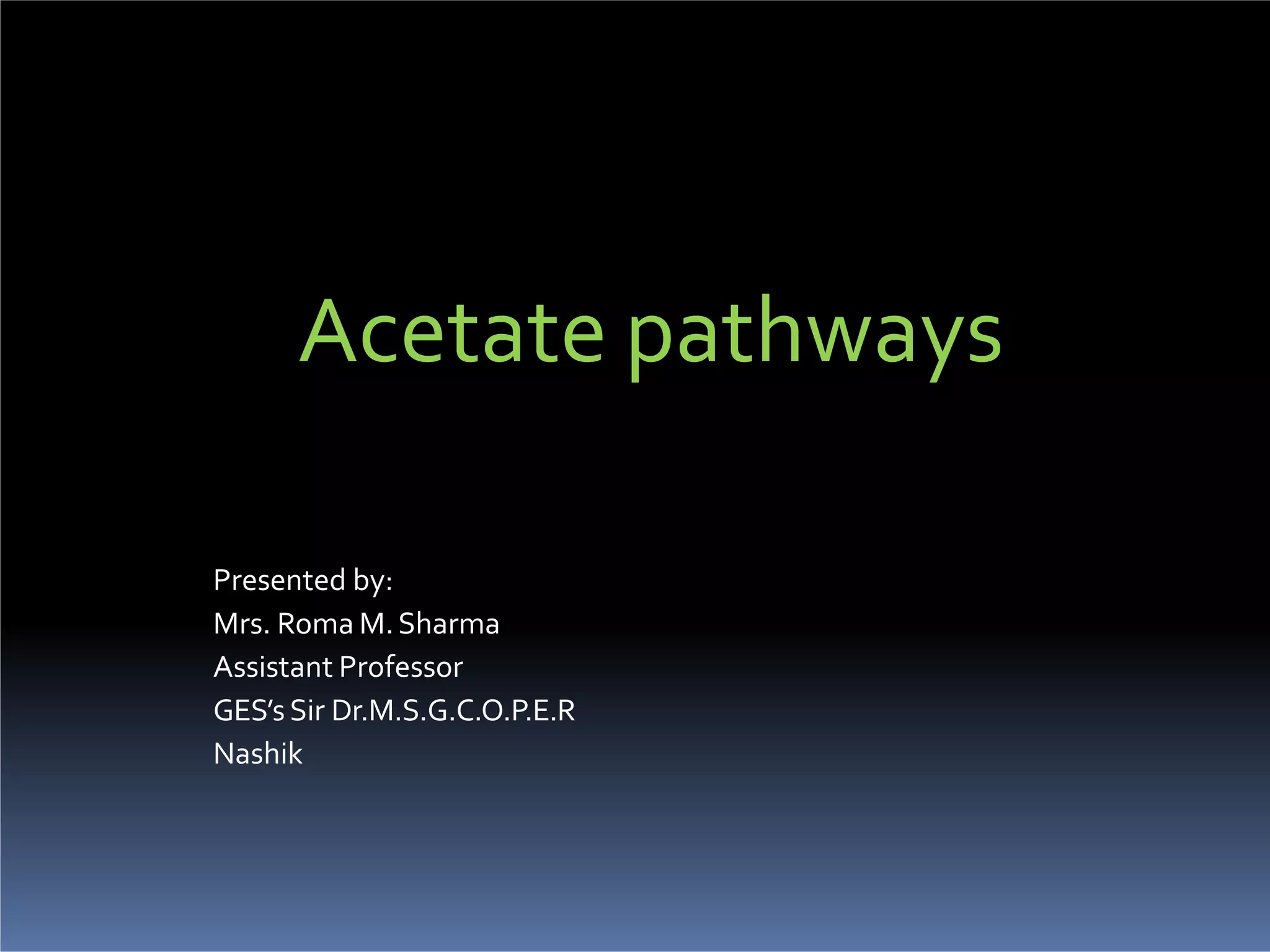 Metabolic pathways: Acetate pathway -Mevalonate and melonate | PDF