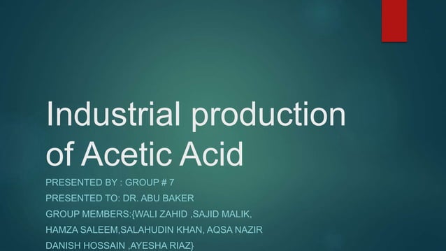 Acetic acid production | PPTX