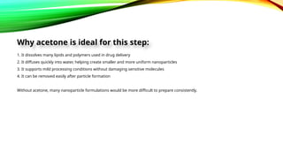 Role of acetone in lipid nanoparticle formulation process | PPTX