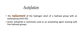Acetylation | PPTX | Chemistry | Science