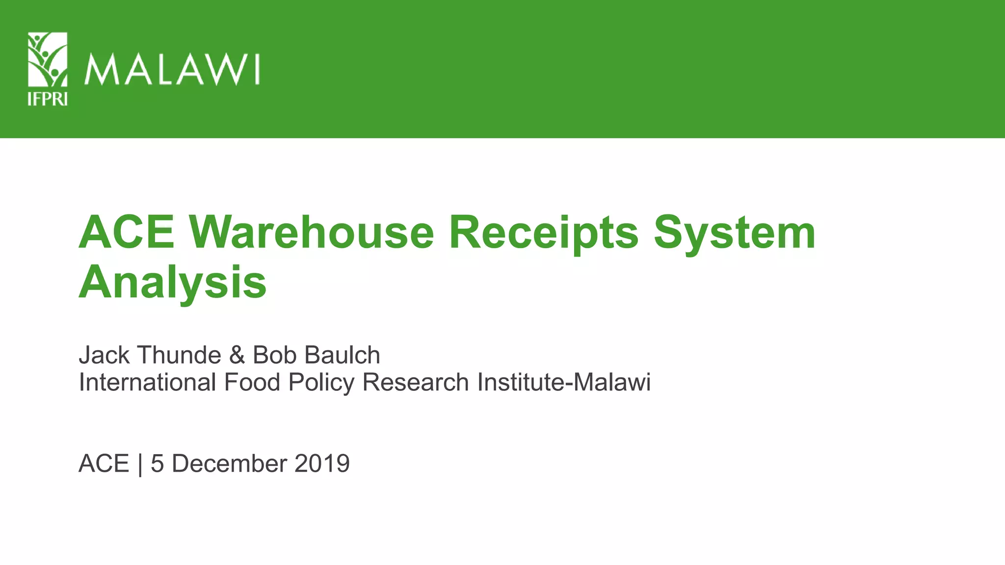 ACE Presentation: ACE Warehouse Receipts System Analysis, J. Thunde and B. Baulch | PPTX