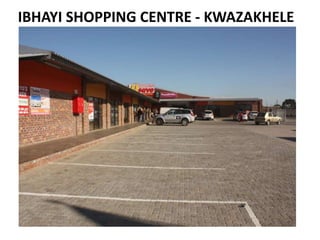 IBHAYI SHOPPING CENTRE | PPT