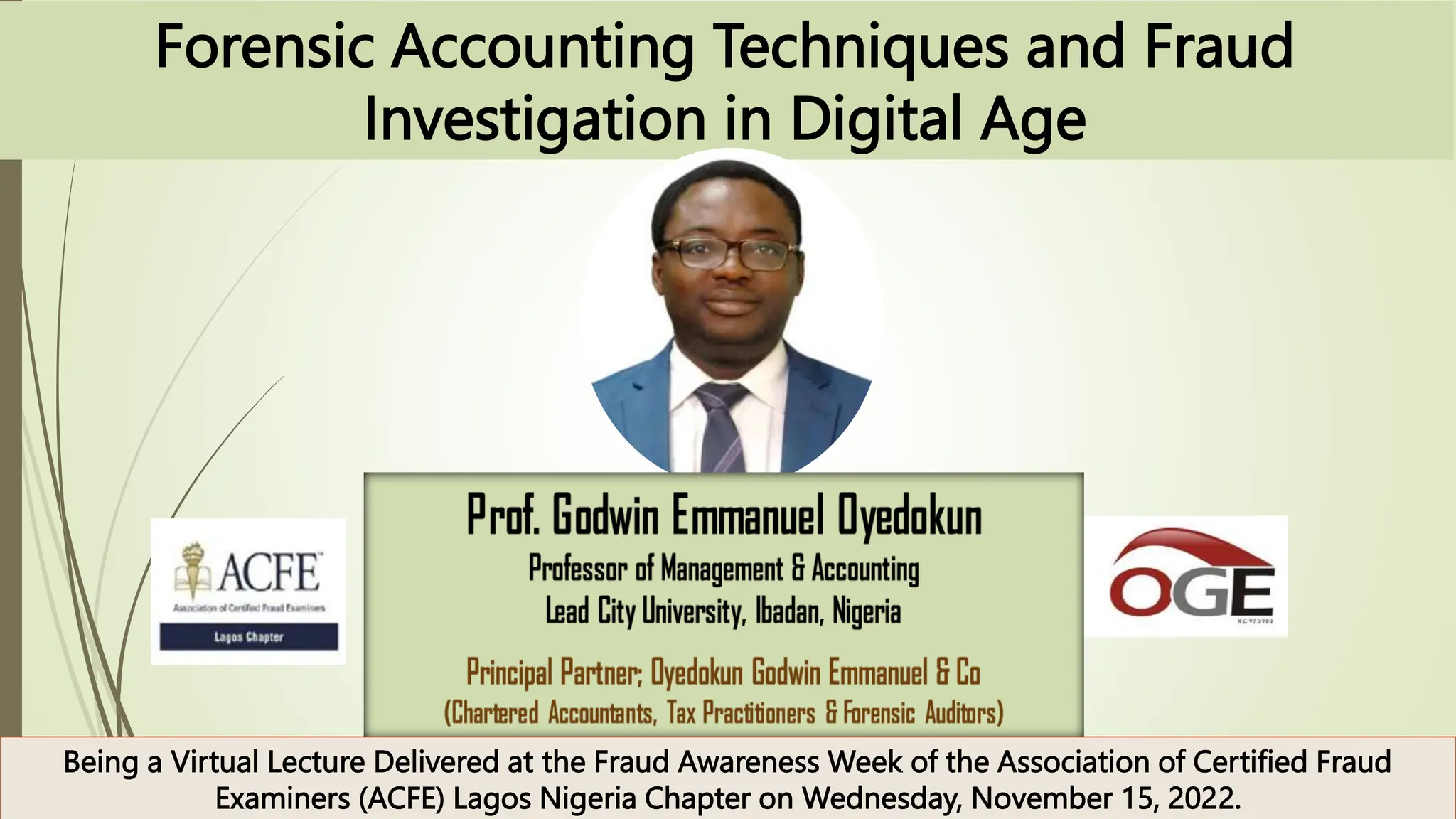 Forensic Accounting Techniques and Fraud Investigation in Digital Age- Prof Godwin Oyedokun.pptx