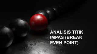 Analisis Titik Impas (Break Even Point) | PDF