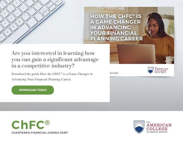Accelerate Your Career with the ChFC® Designation