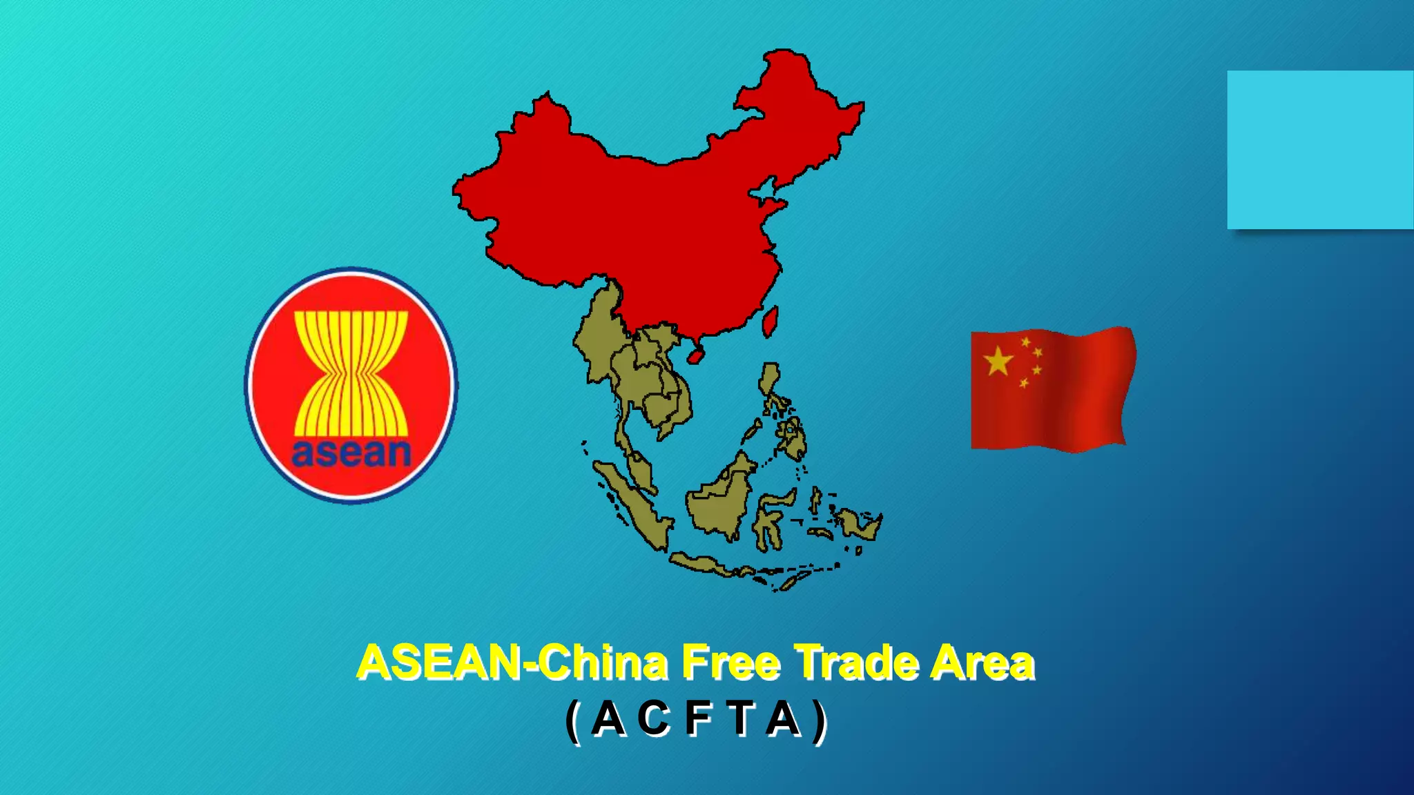 ASEAN-CHINA FREE TRADE AGREEMENT | PPTX