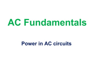 Ac fundamentals 3 power in ac circuits | PPT