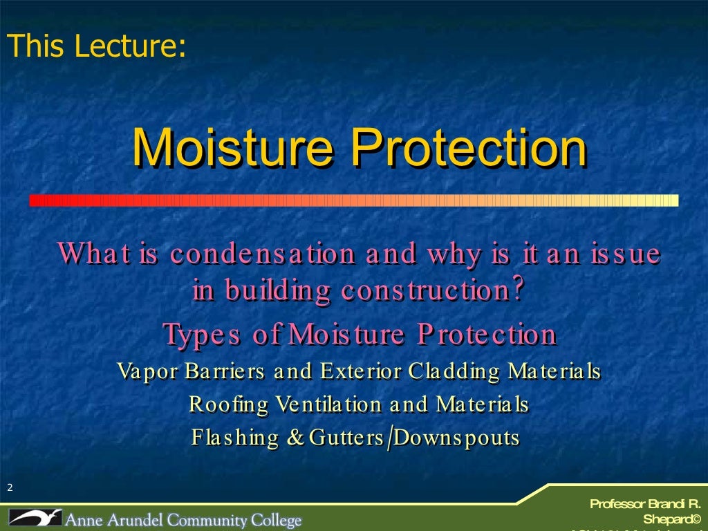 ACH 121 Lecture 11a (Thermal & Moisture Protection)