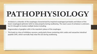 ACHALASIA . DEFINITION AND MANAGEMENTWITH CAUSES | PPTX