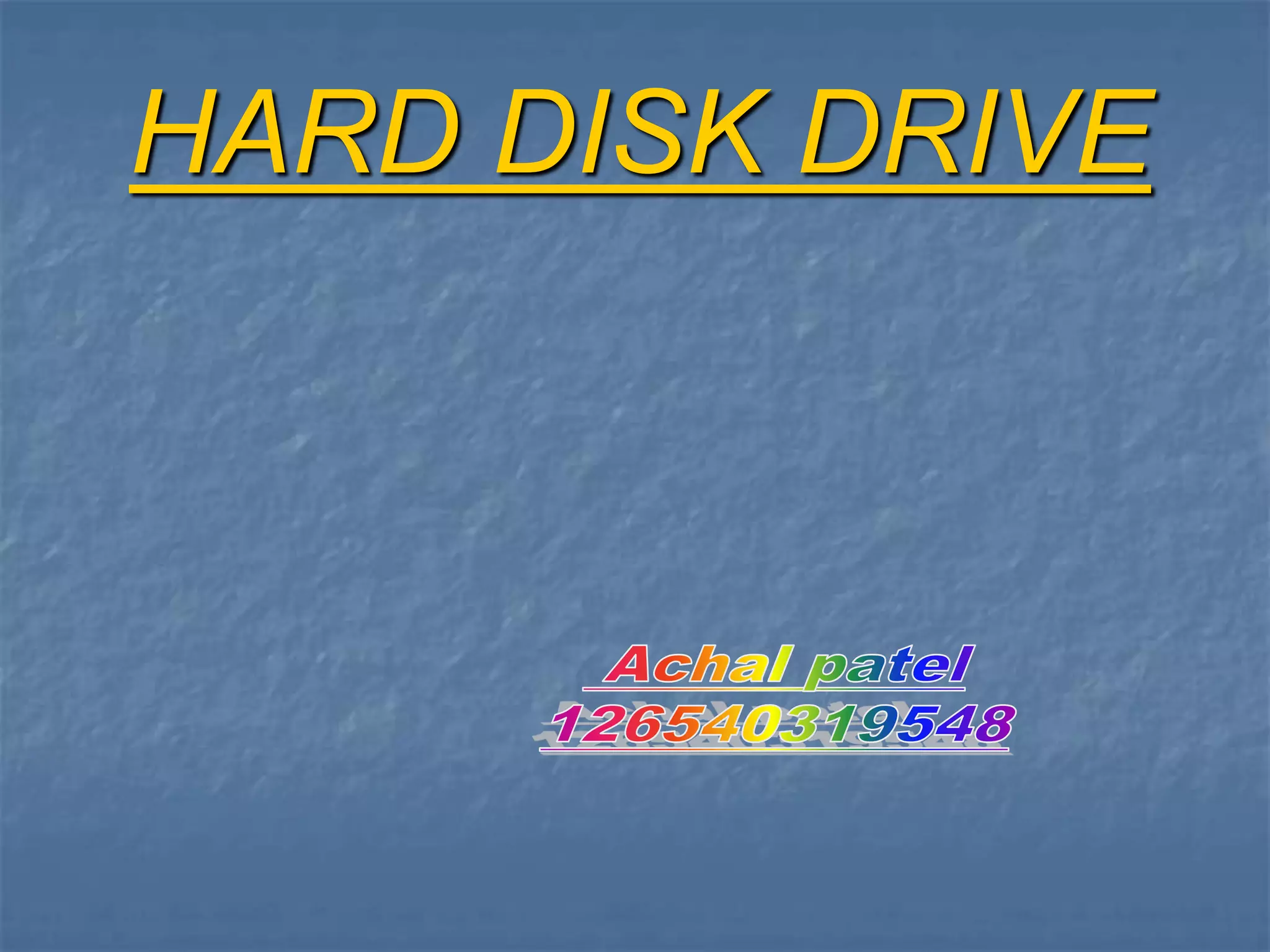 HARD DISK DRIVE ppt | PDF