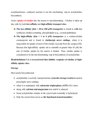 Acetylcholine neurotransmitter with biosynthesis, storage, release with ...