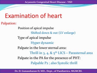 Acyanotic Congenital Heart Disease - VSD - Dr. Gunasekaran | PPT
