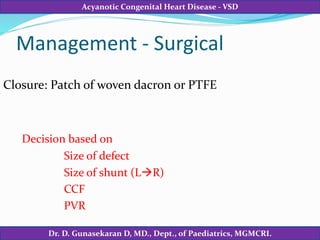 Acyanotic Congenital Heart Disease - VSD - Dr. Gunasekaran | PPT