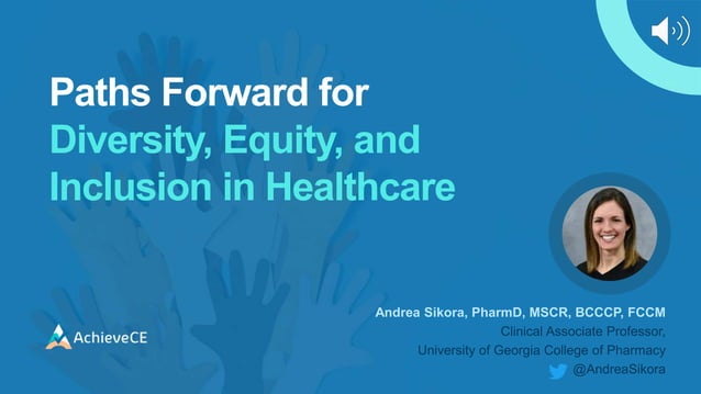 Paths Forward for Diversity, Equity, and Inclusion in Healthcare | PPTX