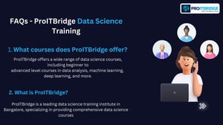 Achieve Data Science Success with Data Science Training in Bangalore | Proitbridge | PPT