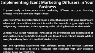 Achieve Emotional Branding with Scent Marketing Diffusers.pptx
